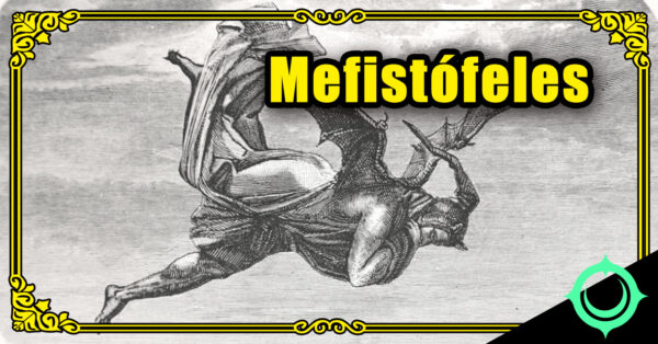 Mefistófeles – Mitologia Germânica – Universo Anthares